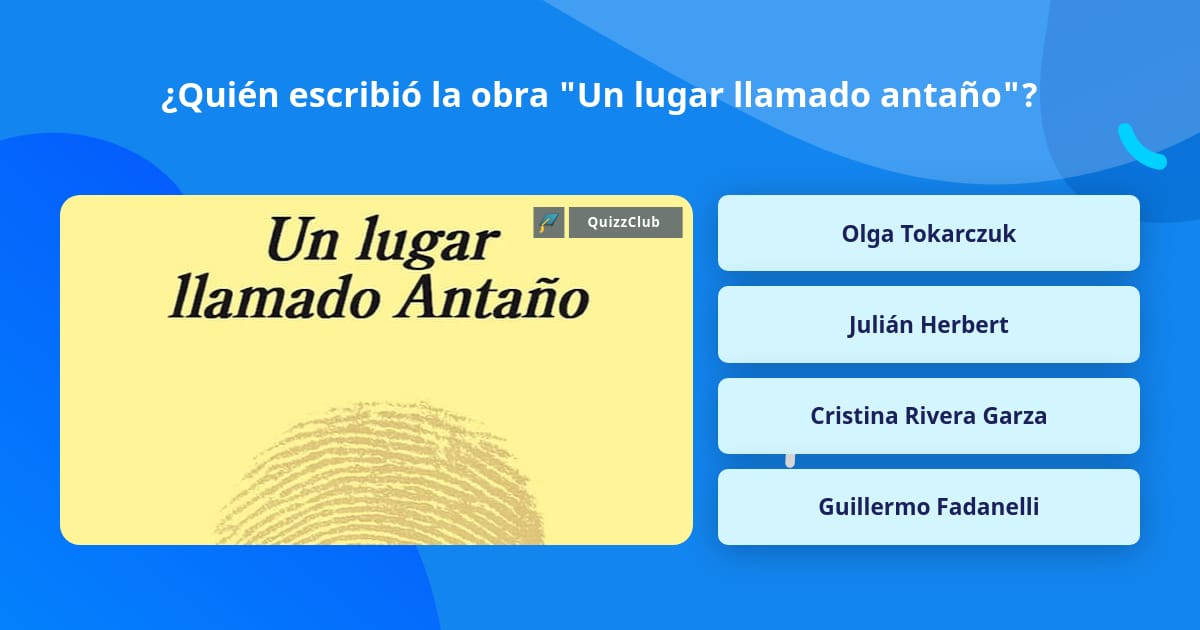 ¿Quién escribió la obra "Un lugar... | Las Preguntas Trivia