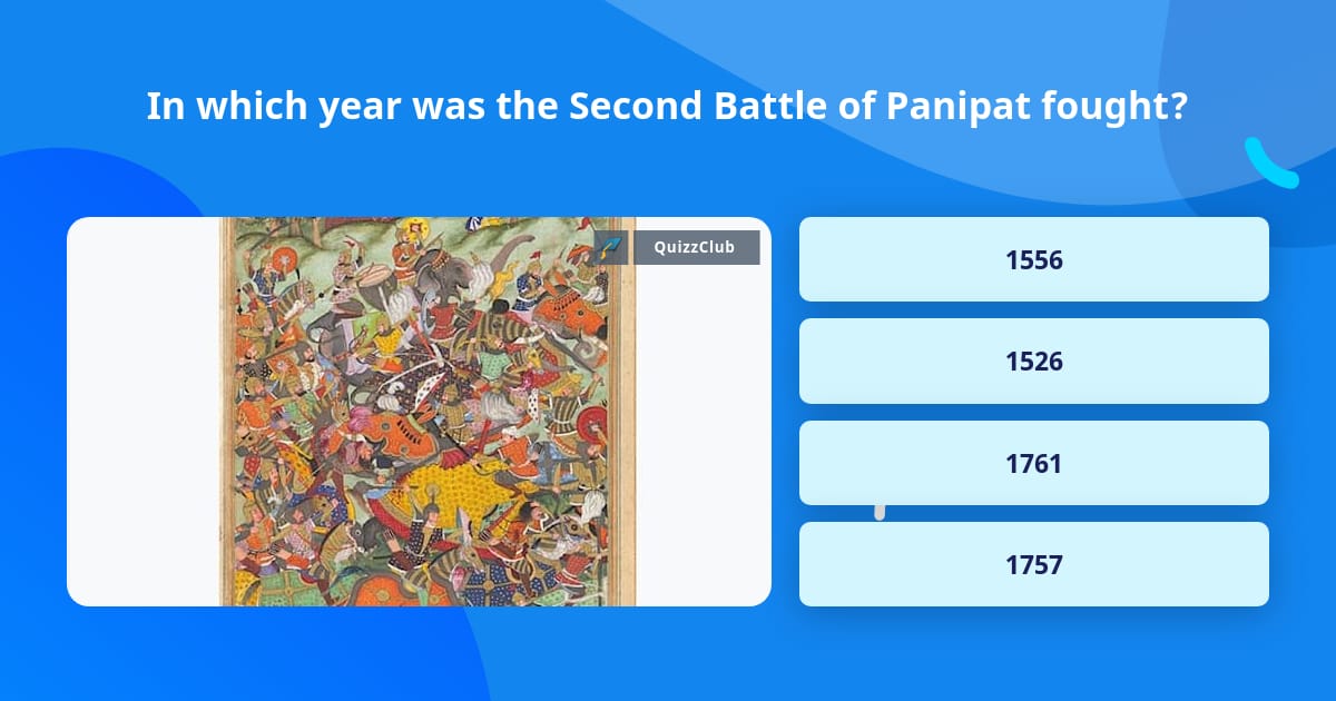 In which year was the Second Battle... | Trivia Questions | QuizzClub