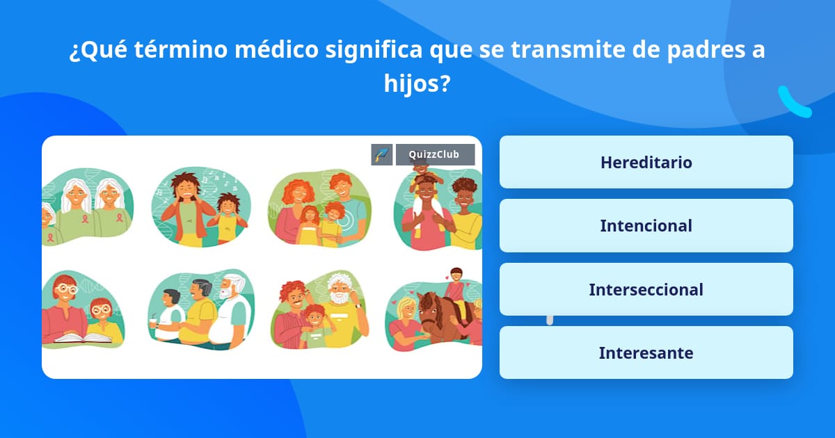 ¿Qué término médico significa que se... | Las Preguntas Trivia