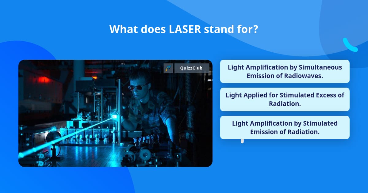 What Does LASER Stand For Trivia Questions QuizzClub what-does-laser-stand-for-trivia-questions-quizzclub