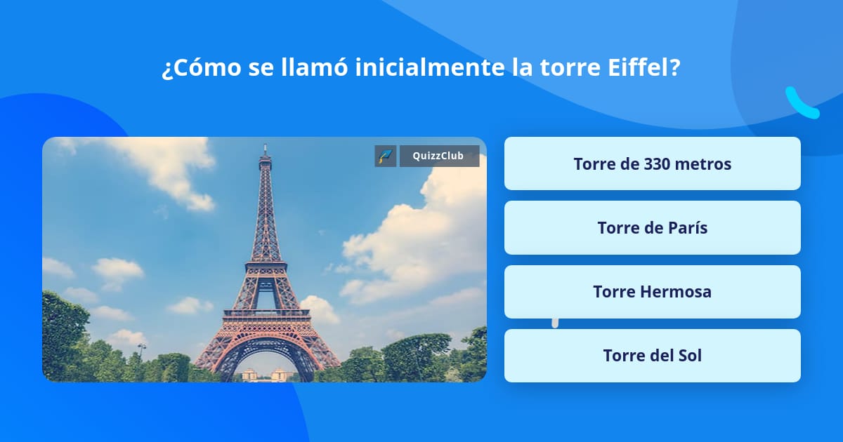 ¿Cómo se llamó inicialmente la torre... | Las Preguntas Trivia