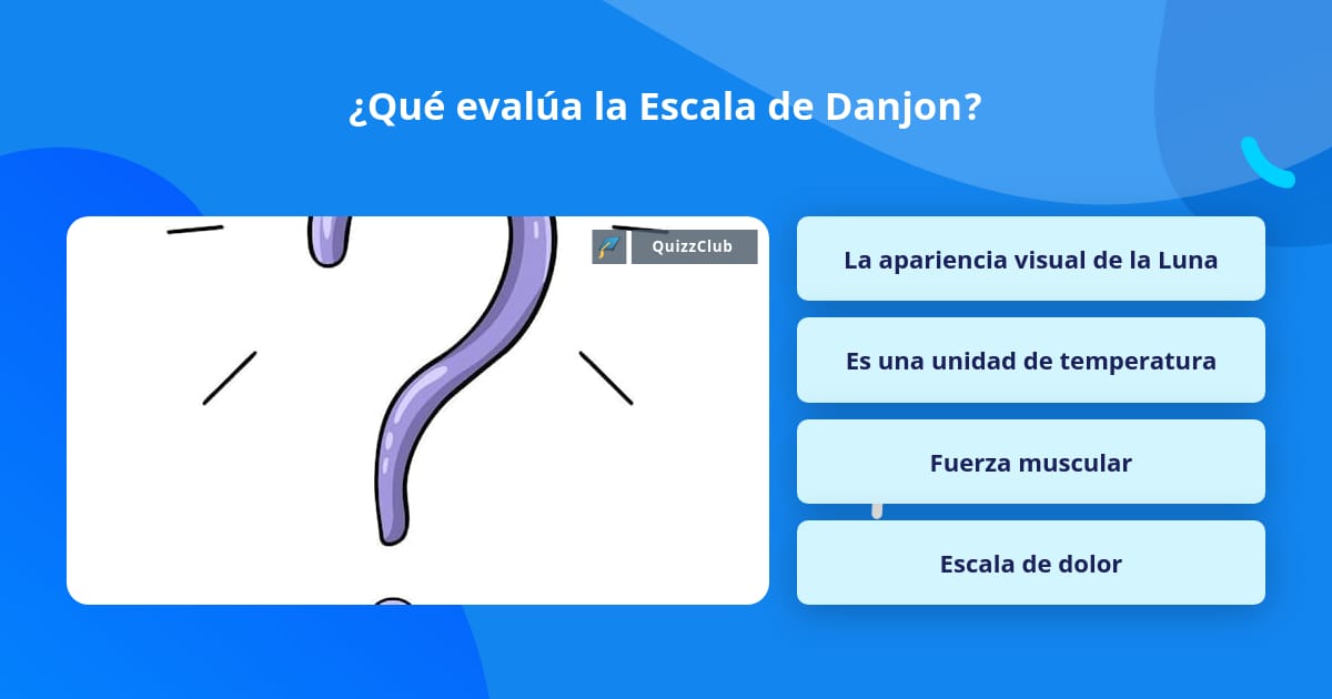 ¿Qué evalúa la Escala de Danjon? | Las Preguntas Trivia | QuizzClub