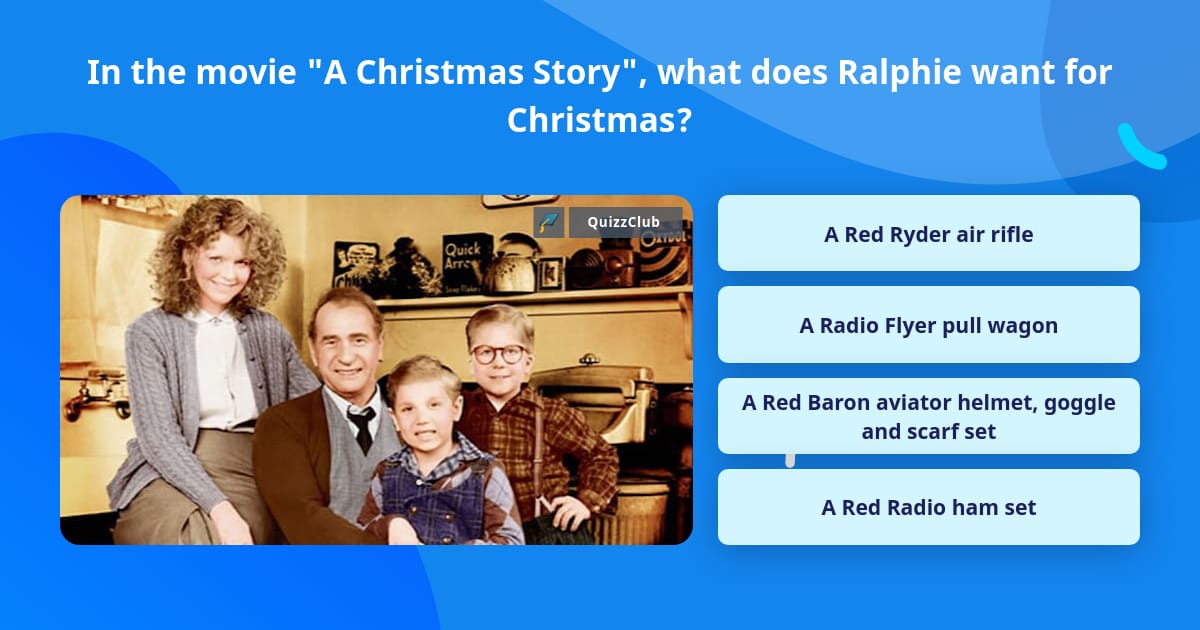In the movie "A Christmas Story",... | Trivia Questions | QuizzClub