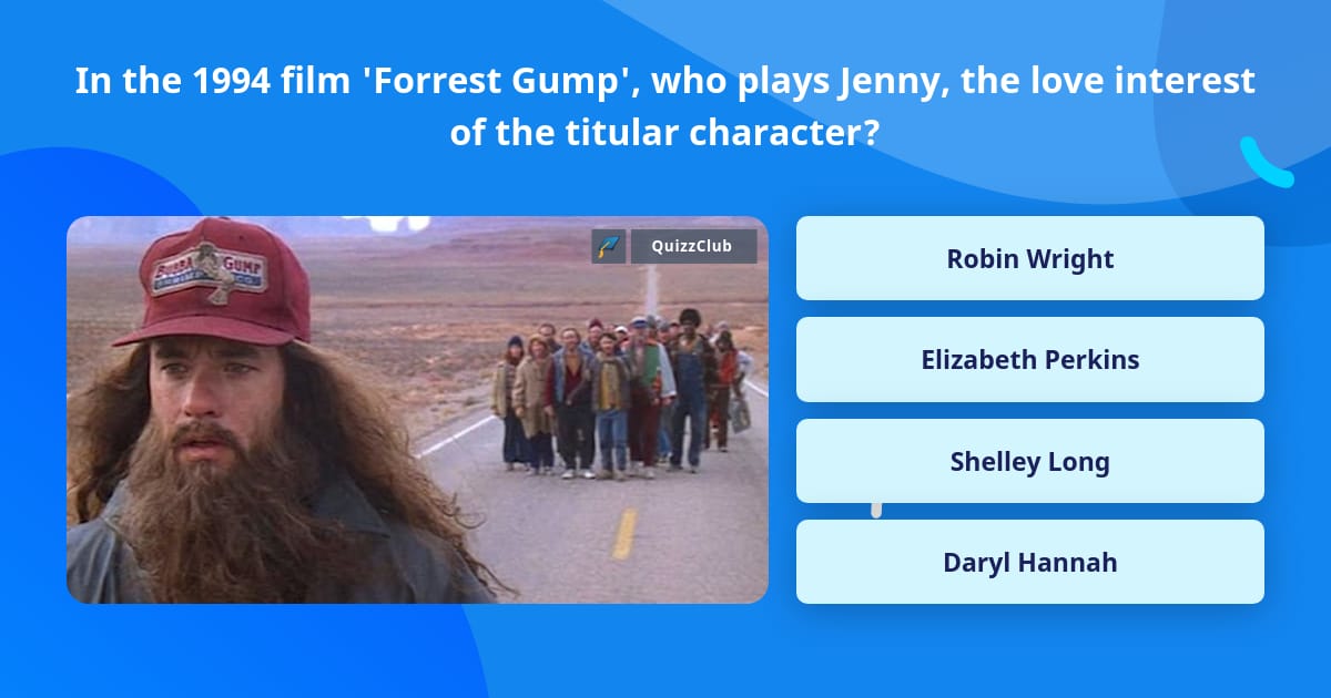 In the 1994 film 'Forrest Gump', who... | Trivia Questions | QuizzClub