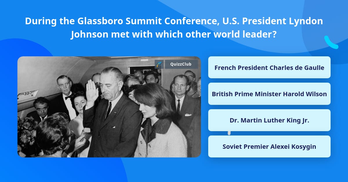During the Glassboro Summit... | Trivia Questions | QuizzClub