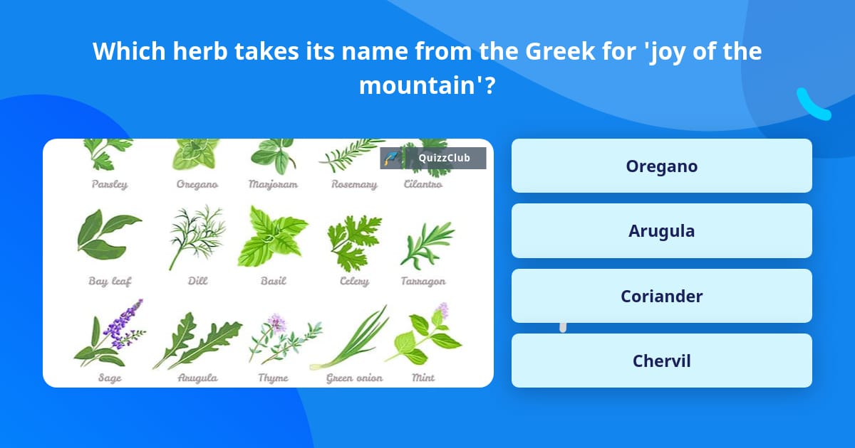 Which herb takes its name from the... | Trivia Questions | QuizzClub