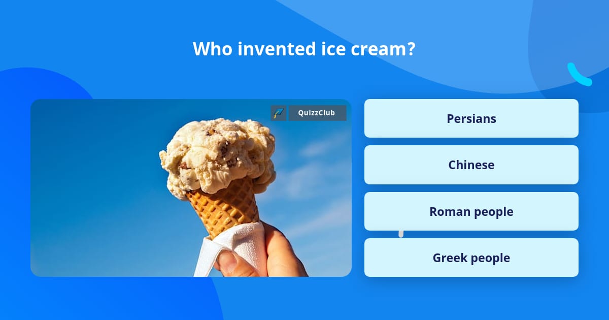 Who invented ice cream? | Trivia Questions | QuizzClub