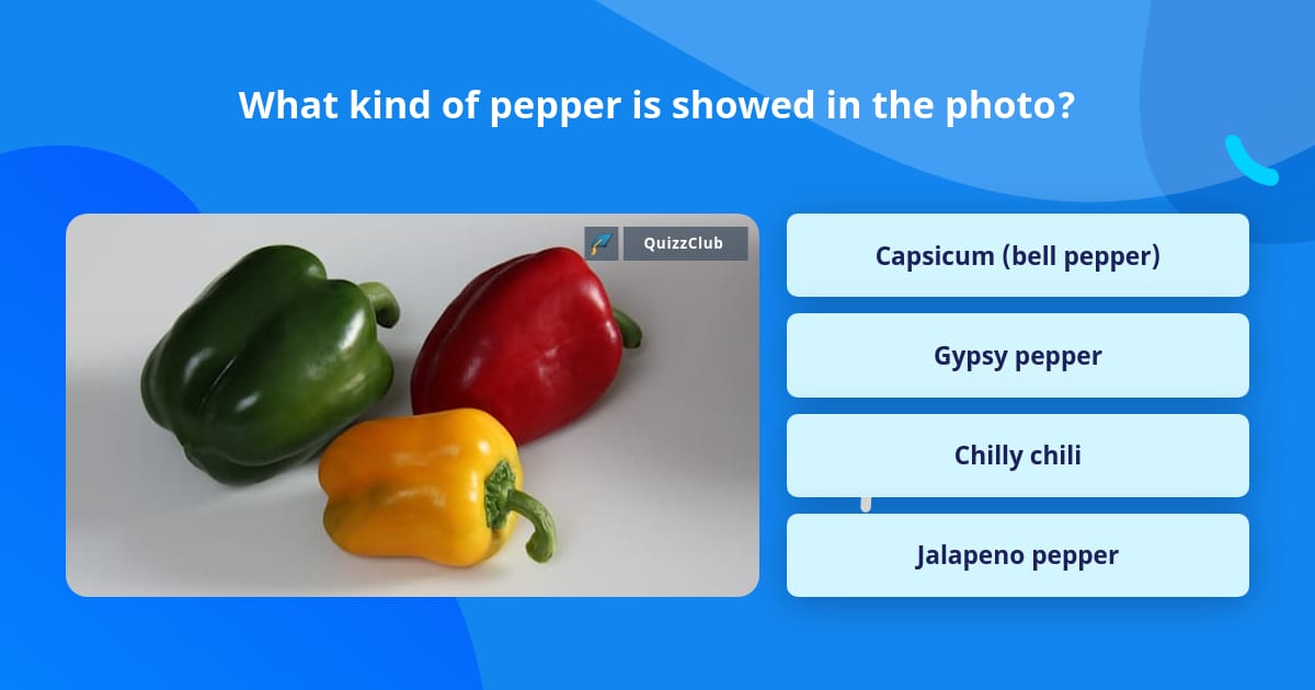 What kind of pepper is showed in the... | Trivia Questions | QuizzClub