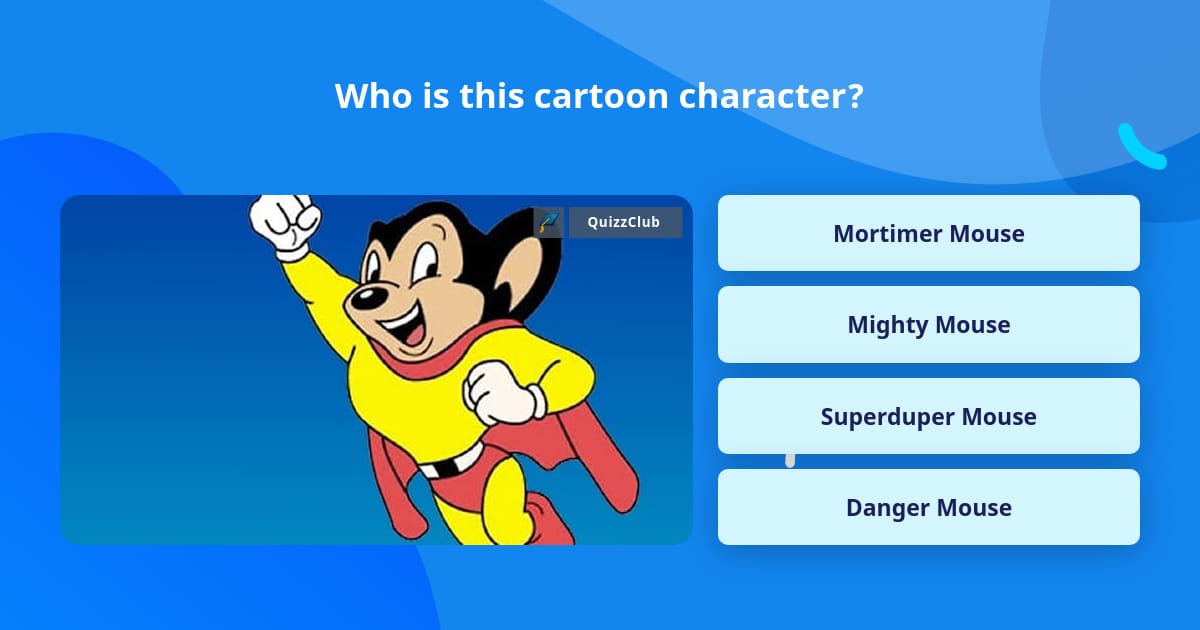 Who is this cartoon character? | Trivia Questions | QuizzClub