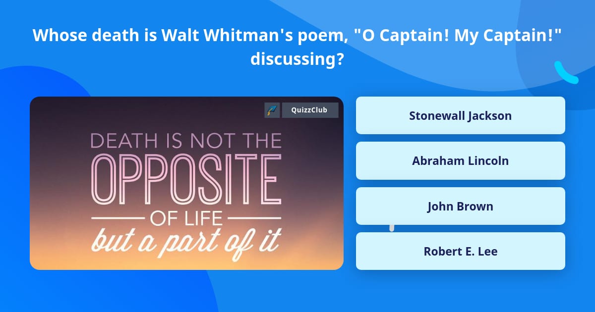 Whose death is Walt Whitman's poem,... | Trivia Questions | QuizzClub