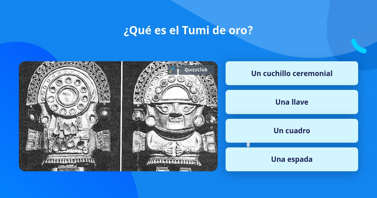 ¿Qué es el Tumi de oro? | Las Preguntas Trivia | QuizzClub