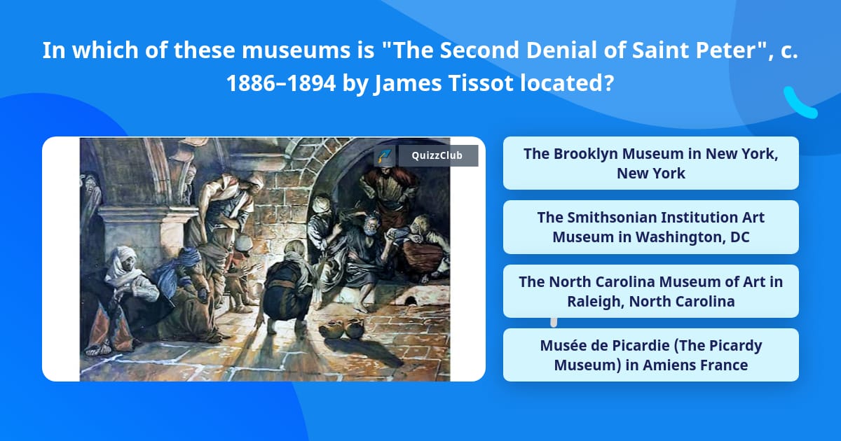 In which of these museums is "The... | Trivia Questions | QuizzClub
