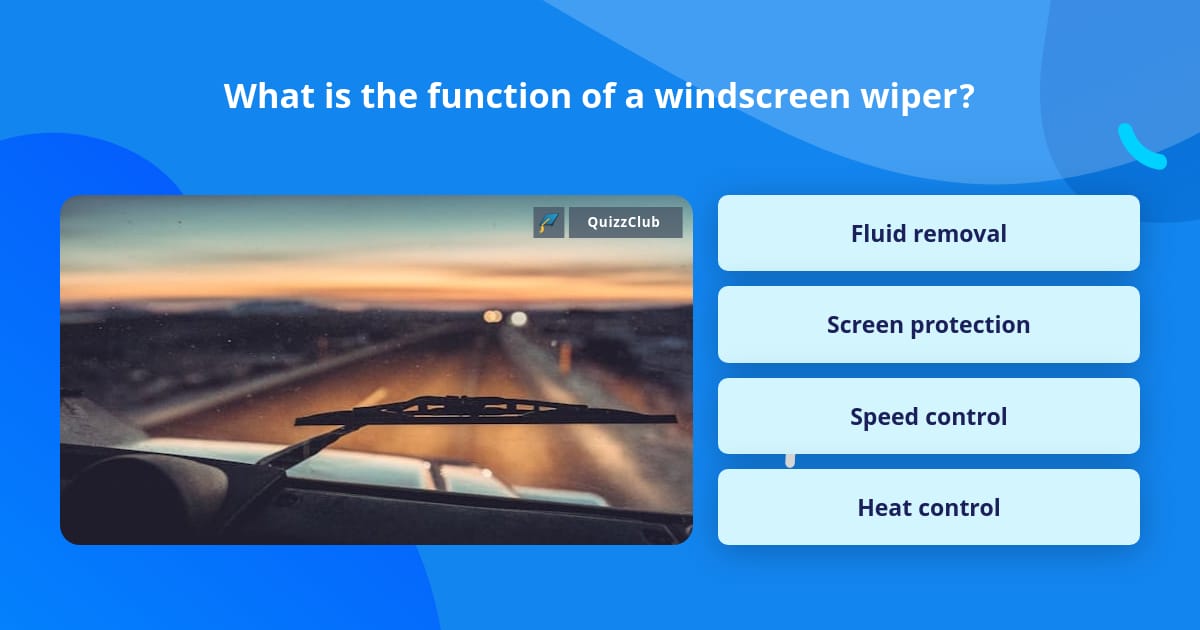 What is the function of a windscreen... | Trivia Questions | QuizzClub