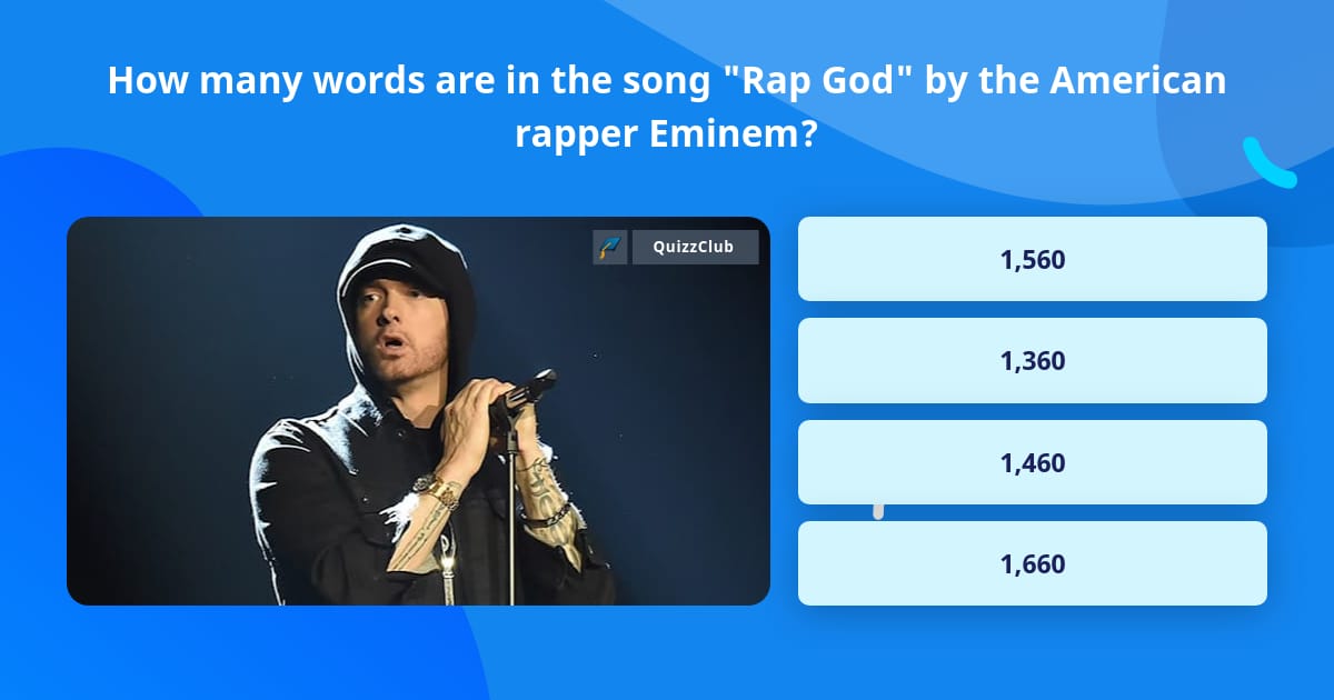 How many words are in the song "Rap... | Trivia Questions | QuizzClub
