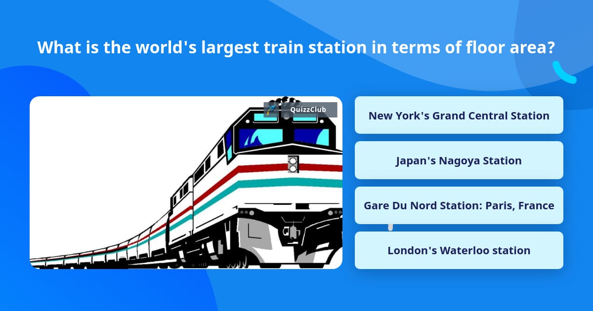 What Is The World s Largest Train Trivia Questions QuizzClub what-is-the-world-s-largest-train-trivia-questions-quizzclub
