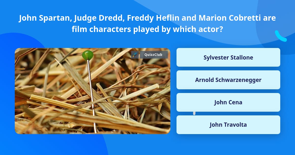 John Spartan, Judge Dredd, Freddy... | Trivia Questions | QuizzClub