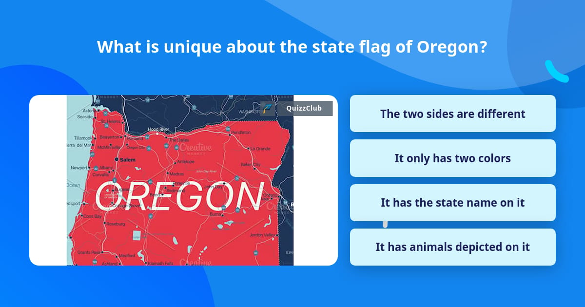 What is unique about the state flag... | Trivia Questions | QuizzClub