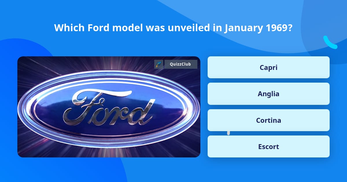 Which Ford model was unveiled in... | Trivia Questions | QuizzClub
