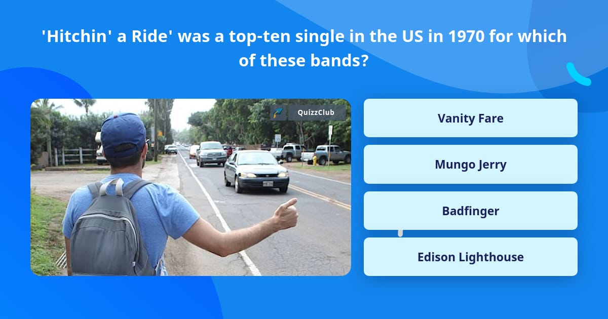 'Hitchin' a Ride' was a top-ten... | Trivia Questions | QuizzClub