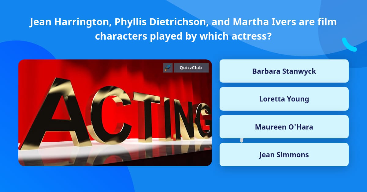 Jean Harrington, Phyllis... | Trivia Questions | QuizzClub