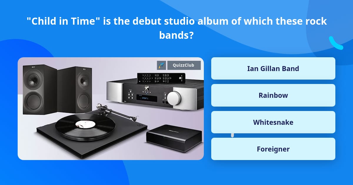 "Child in Time" is the debut studio... | Trivia Questions | QuizzClub