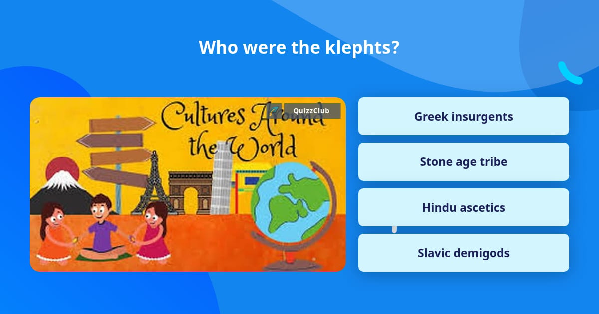 Who were the klephts? | Trivia Questions | QuizzClub