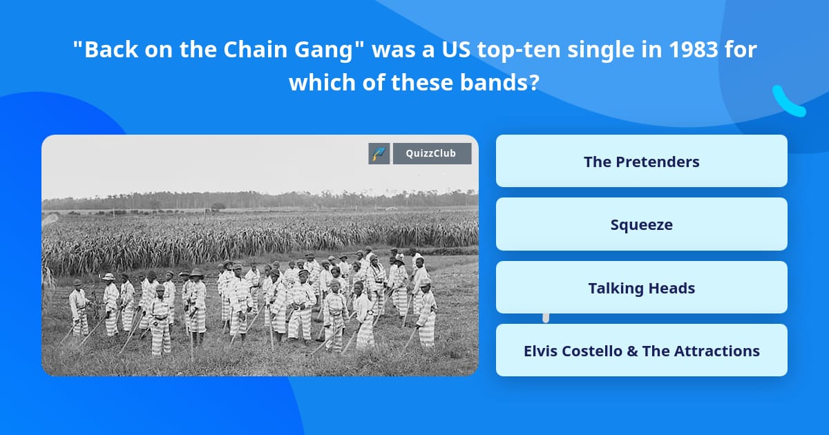 "Back on the Chain Gang" was a US... | Trivia Questions | QuizzClub