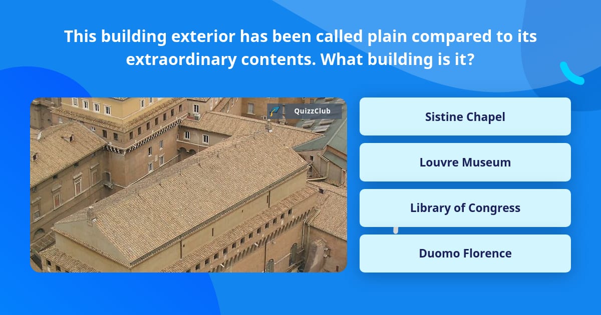 This building exterior has been... | Trivia Questions | QuizzClub