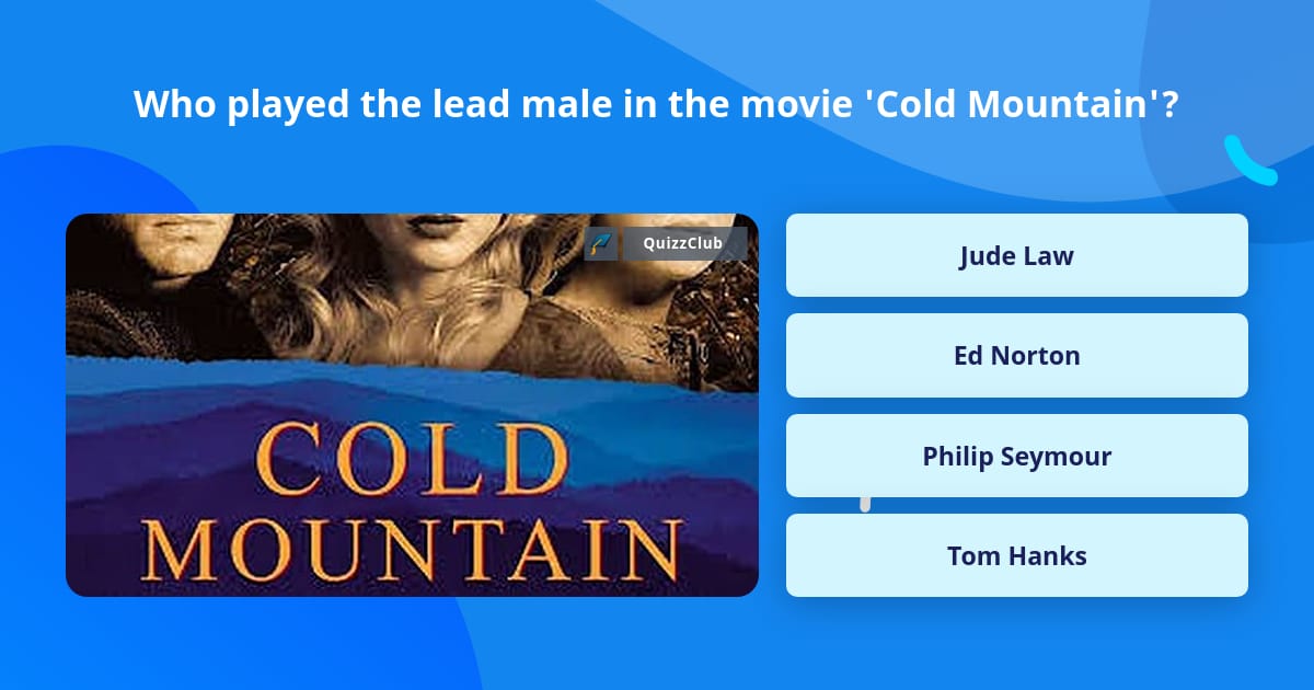 Who played the lead male in the... | Trivia Questions | QuizzClub