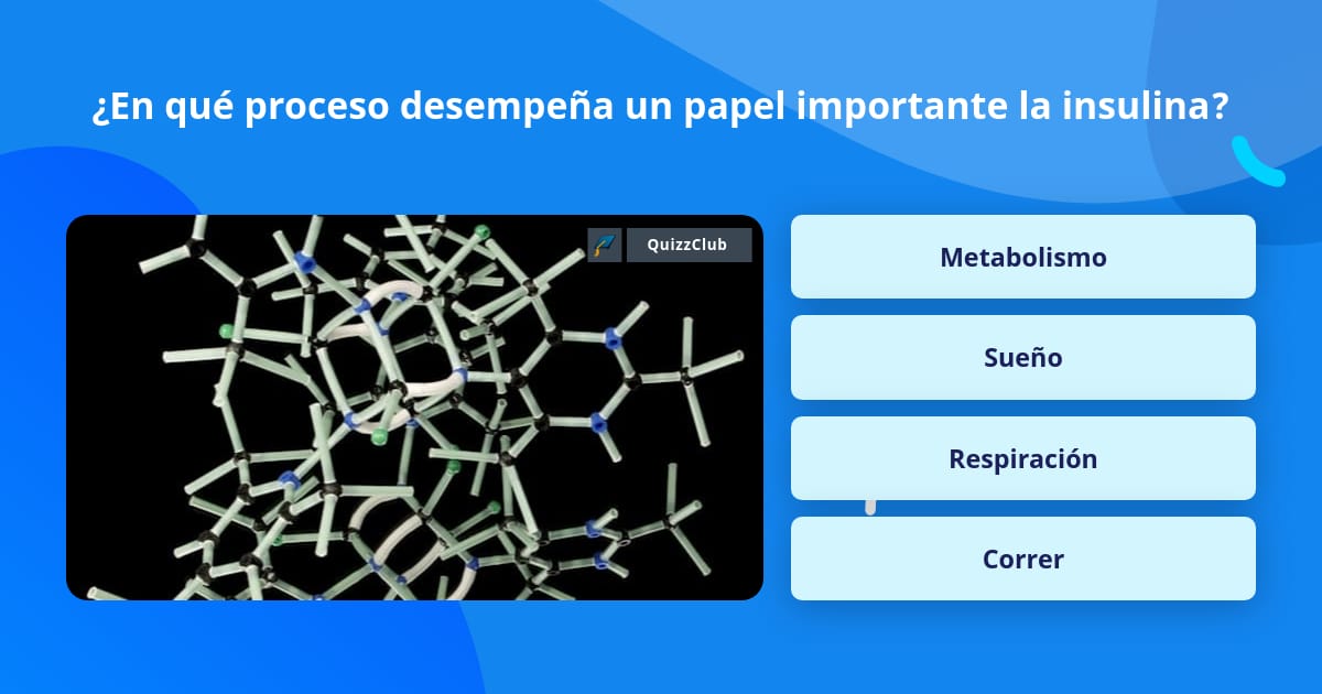 ¿En qué proceso desempeña un papel... | La respuesta de Trivia